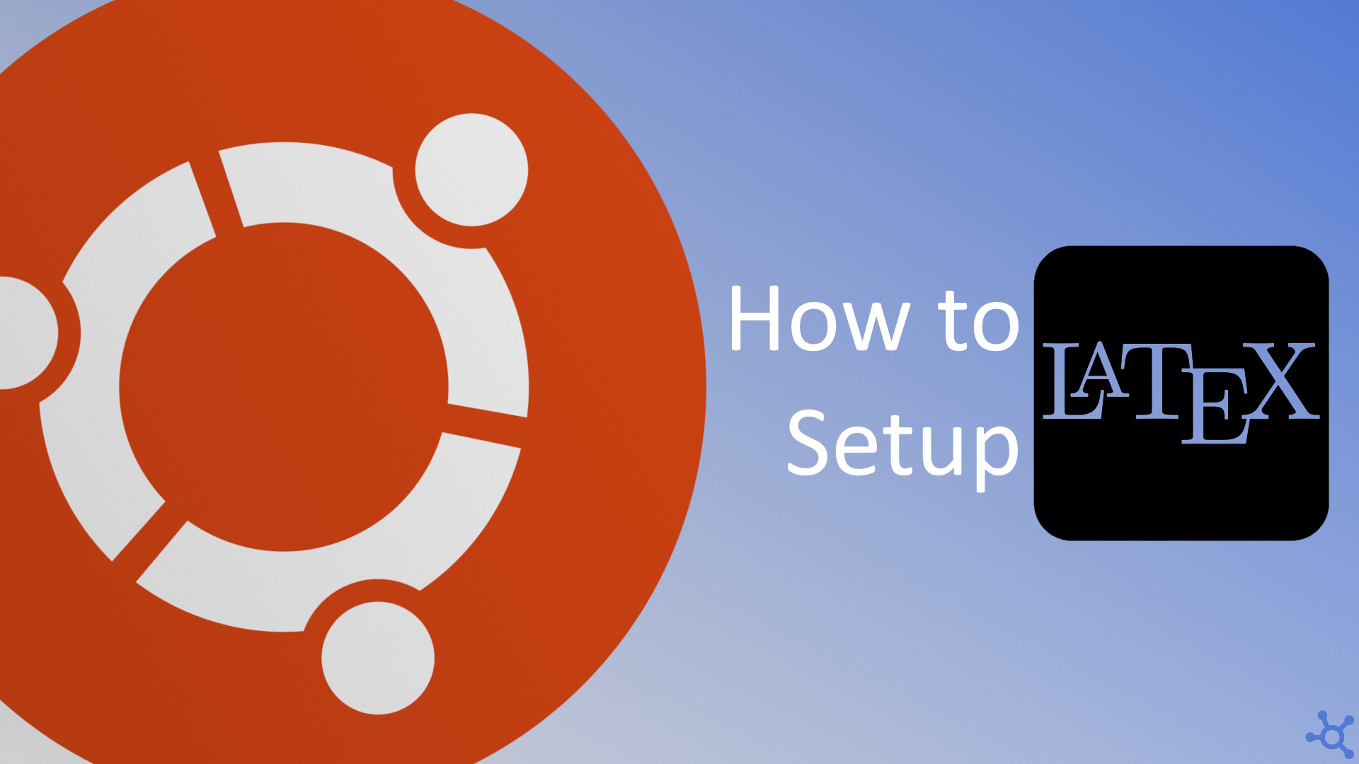 Ubuntu Tutorial: Setup LaTeX - TMVTech
